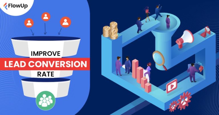 How to Improve your Lead Conversion rate? - FlowUp