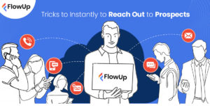 How to Reach out to a Prospect? - FlowUp