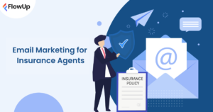 Email Marketing Guide for Insurance Agents: The Unavoidable Outreach ...
