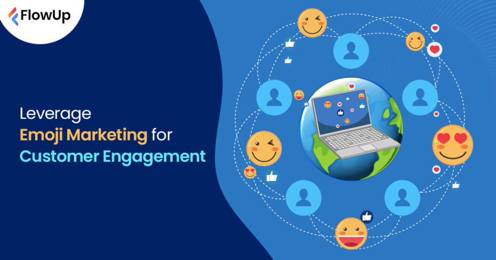 Emoji Marketing: Elevate your Customer Engagement to New Heights - FlowUp